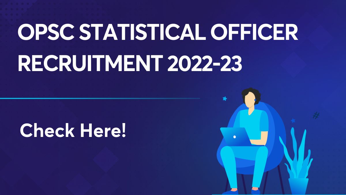 OPSC Statistical Officer Recruitment 2022-23 Apply @opsc.gov.in