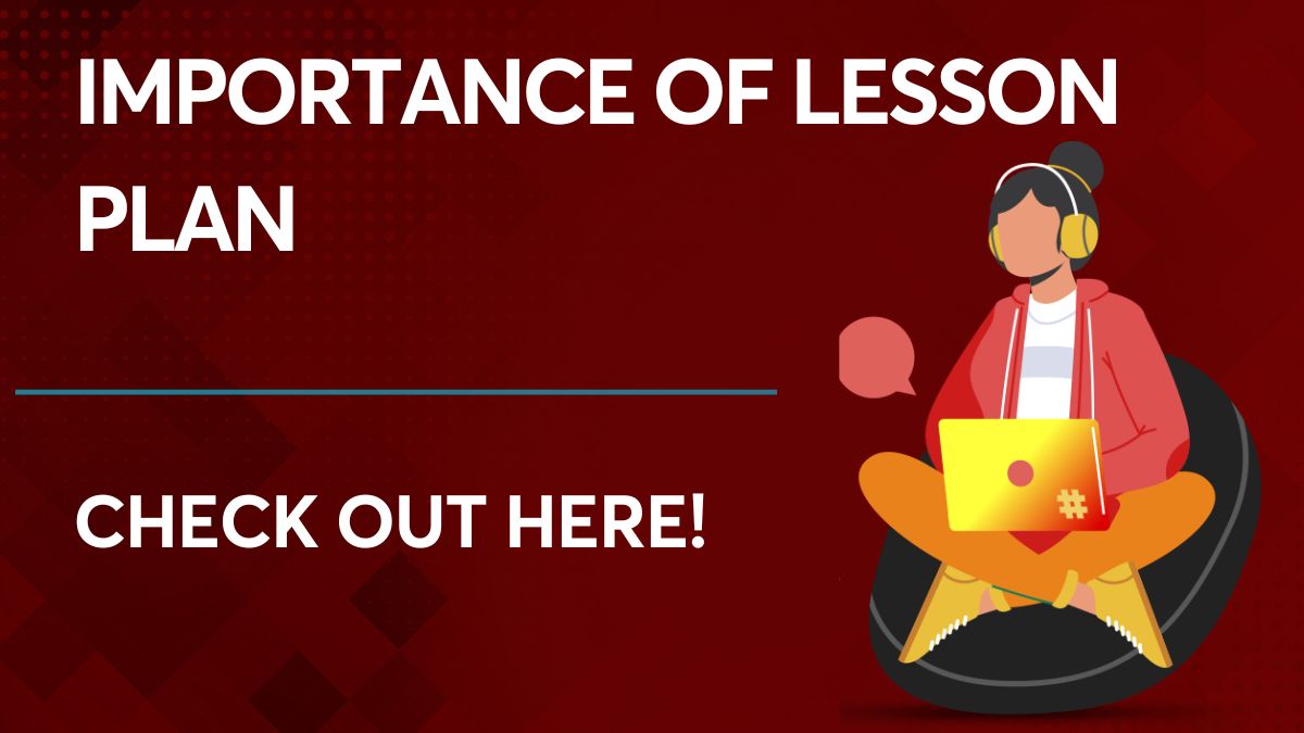 Mportance Of Lesson Plan Check The Significance Of Lesson Plan 